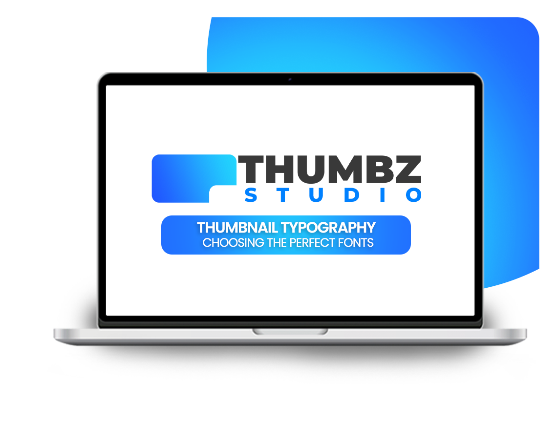 Thumbnail Typography: Choosing the Perfect Fonts – thumbzstudio
